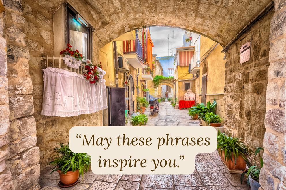 10 Italian Phrases That Inspire Living Well (and Their Meanings) – Sole ...
